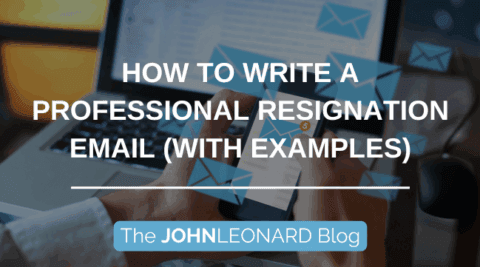 How to Write a Professional Resignation Email (With Examples) | JOHNLEONARD