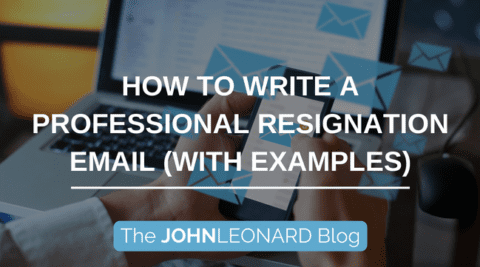 How to Write a Professional Resignation Email (With Examples) | JOHNLEONARD