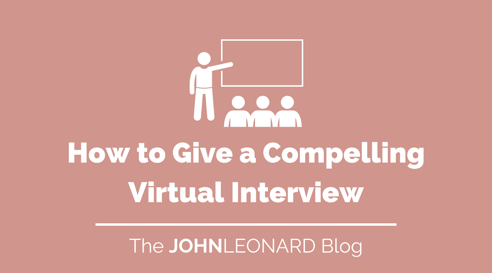 How to Give a Compelling Virtual Presentation | JOHNLEONARD