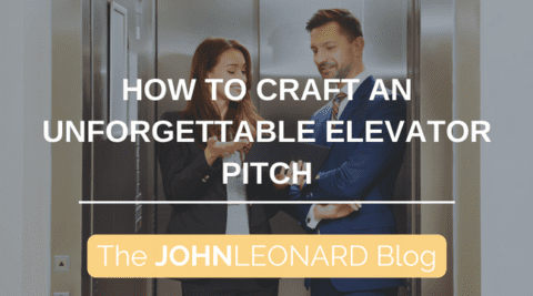How to Craft an Unforgettable Elevator Pitch | JOHNLEONARD