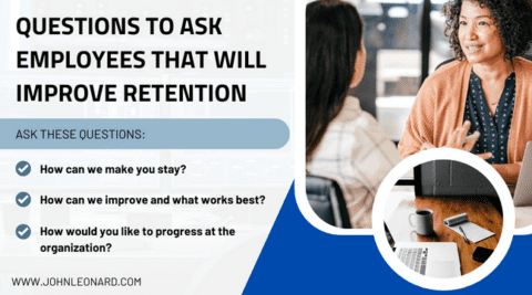 Questions to Ask Employees That Will Improve Retention | JOHNLEONARD