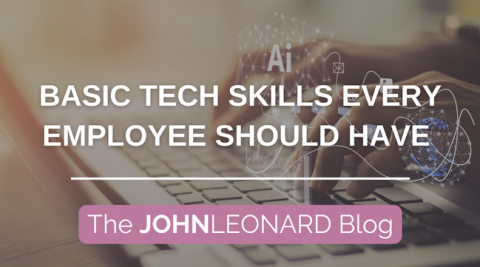 Basic Tech Skills Every Employee Should Have | JOHNLEONARD