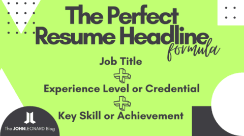 How to Perfect Your Resume Headline (+ Examples) | JOHNLEONARD
